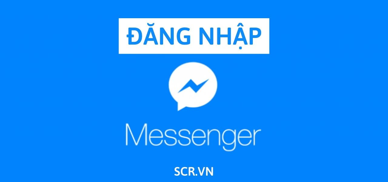 Cách Đăng Nhập Messenger 2025 [Mới Nhất Trên Máy Tính Và ĐT]